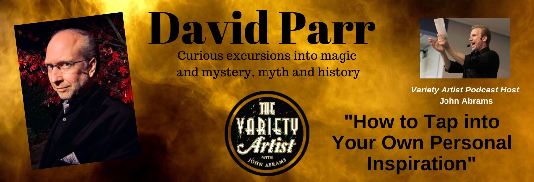 Variety Artist podcast – David Parr